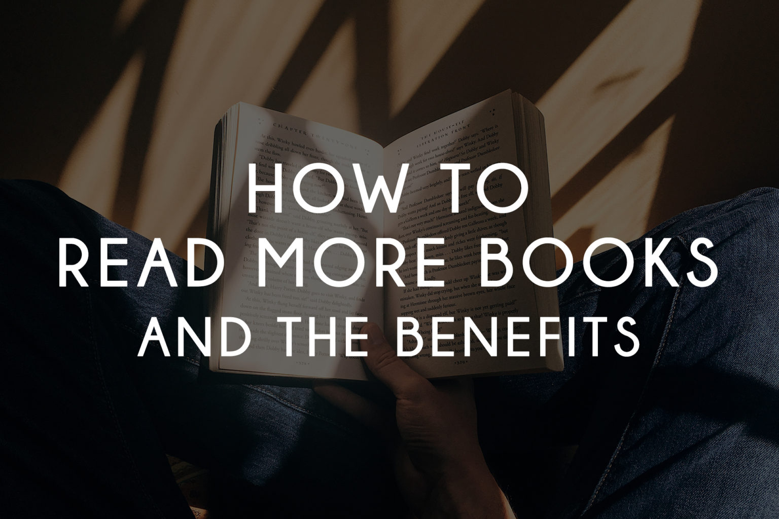 HOW TO READ MORE BOOKS AND THE BENEFITS | Tapan Desai