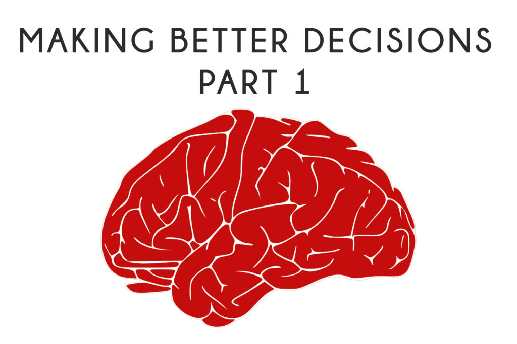 MAKING BETTER DECISIONS - MENTAL MODELS - MENTAL TOOLS