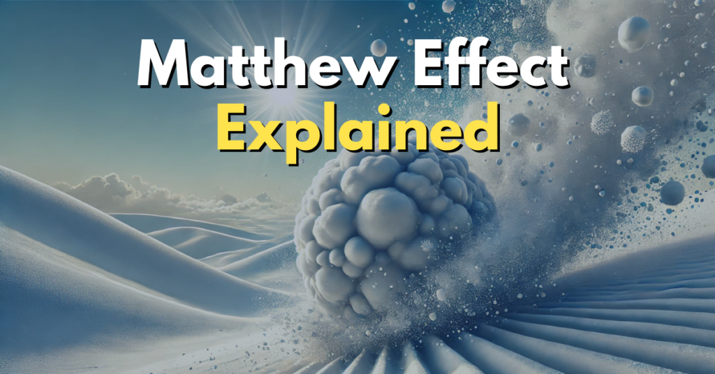 Understanding the Matthew Effect | Tapan Desai